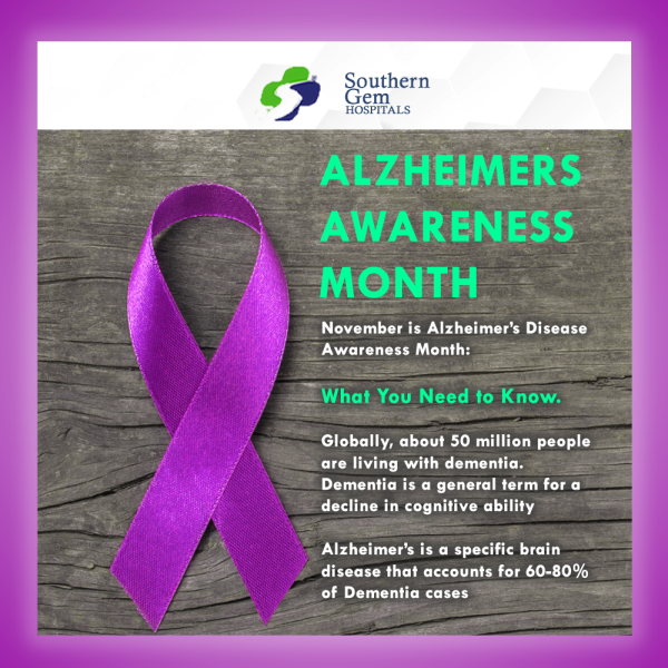 November is Alzheimer's Awareness Month - Southern Gem Hospital